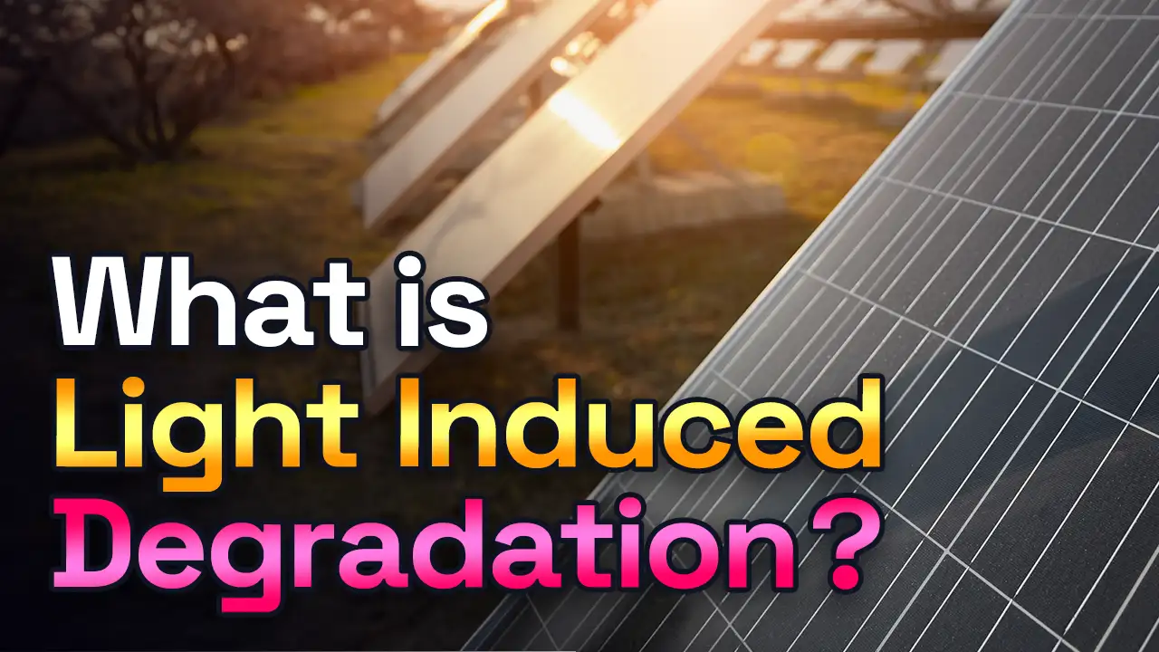 What is Light Induced Degradation in a Solar Panel? - Your Energy Answers