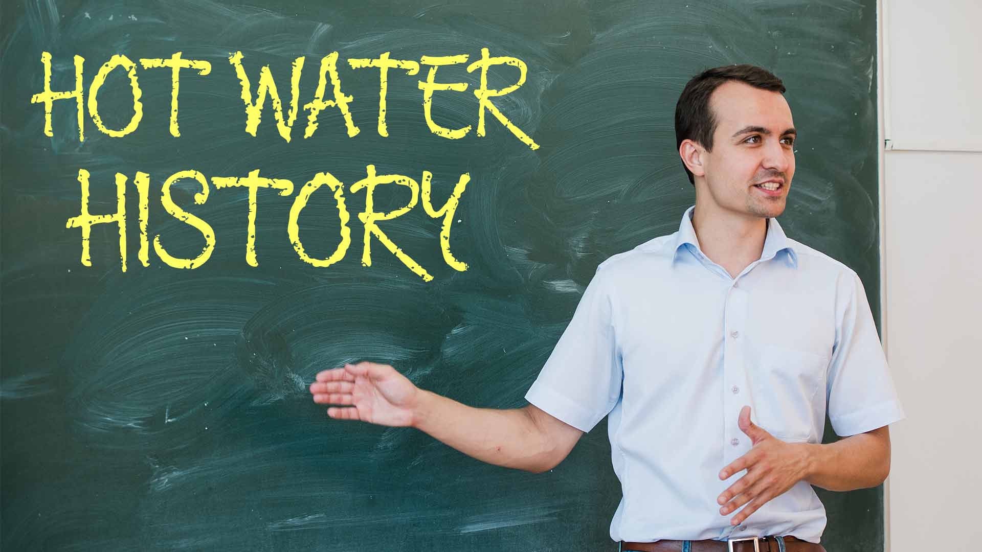 What is The History of Hot Water? - Your Energy Answers