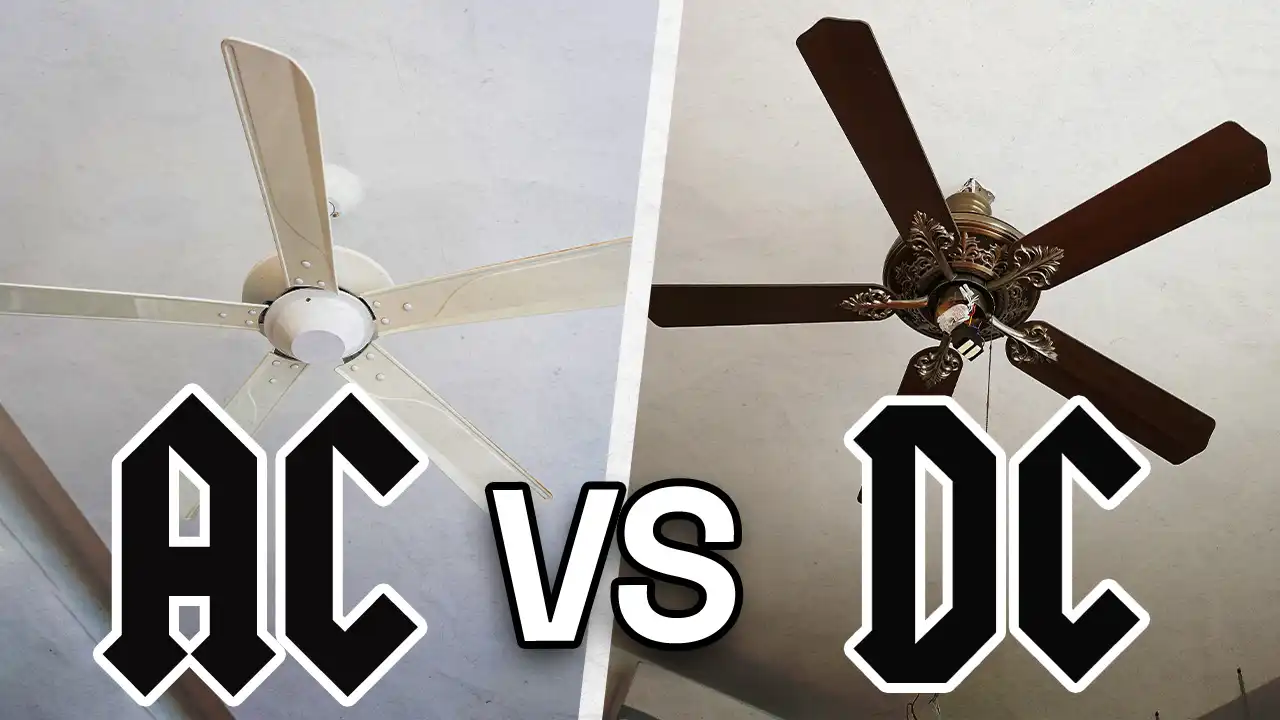 AC vs DC Ceiling Fans - Which is best? - Your Energy Answers